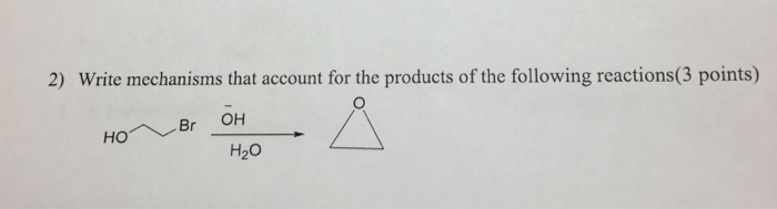 Solved Write mechanisms that account for the products of the | Chegg.com