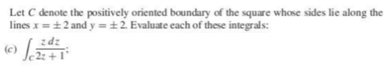 Solved Let C denote the positively oriented boundary of the | Chegg.com