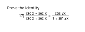 Solved Prove the identity 17 CSCx-secx cos 2x 17 Csc x - | Chegg.com
