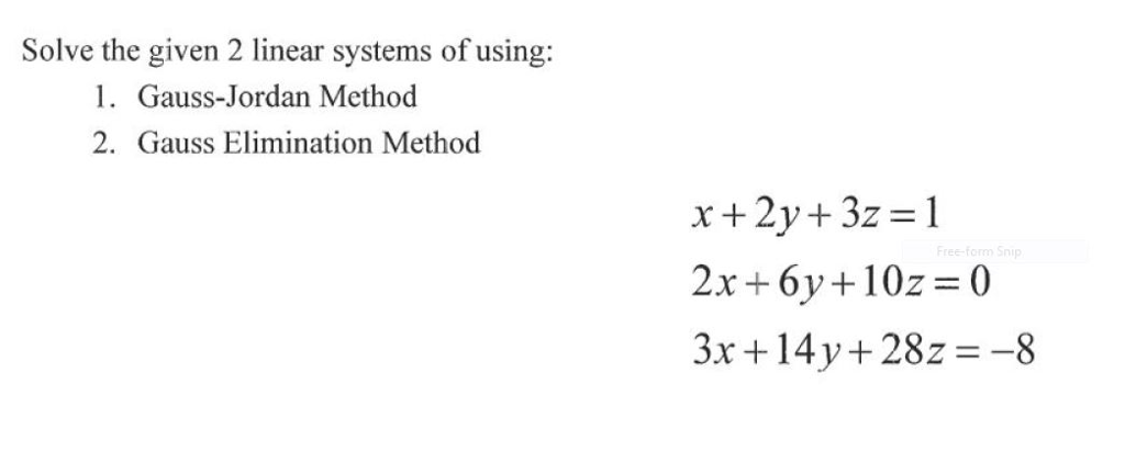 Solved Solve the given 2 linear systems of using: 1. | Chegg.com