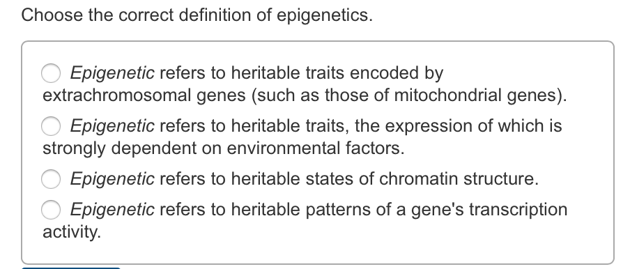 Solved Choose the correct definition of epigenetics. | Chegg.com
