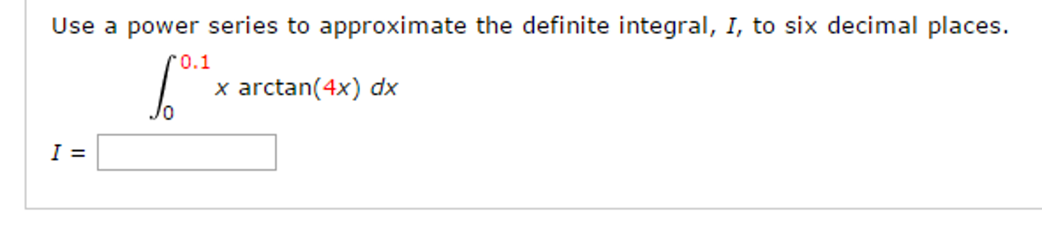 Solved Use a power series to approximate the definite | Chegg.com