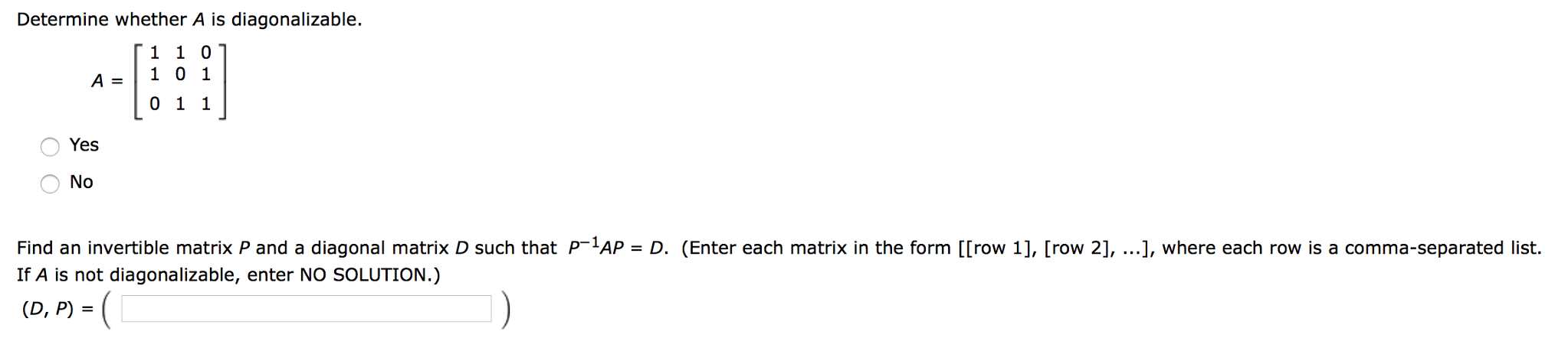 Solved Determine whether A is diagonalizable. A =[1 1 0 1 0 | Chegg.com