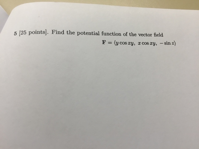 Solved Find the potential function of the vector field F = | Chegg.com