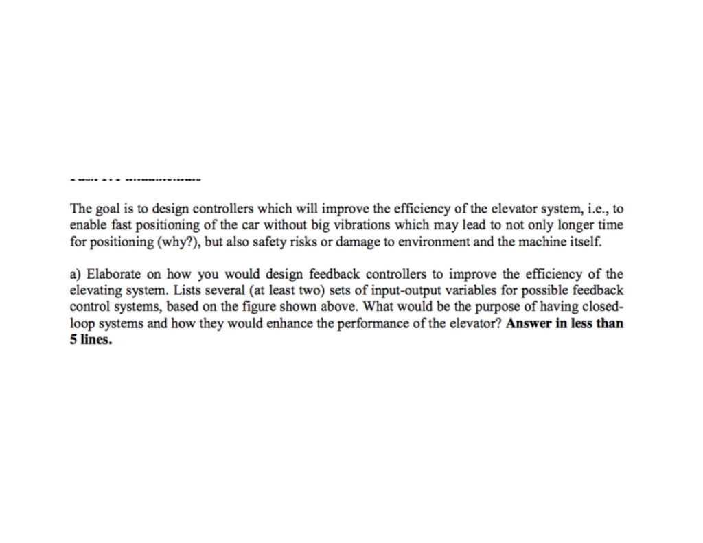 Solved The goal is to design controllers which wil improve | Chegg.com