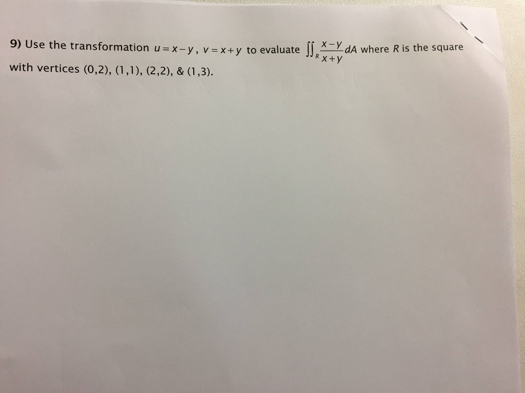 Solved Use the transformation u = x - y, v = x + y to | Chegg.com Solved Use the transformation u = x - y, v = x + y to | Chegg.com