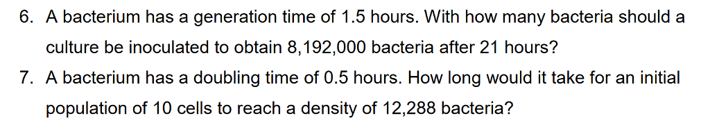 Solved 6. A bacterium has a generation time of 1.5 hours. | Chegg.com