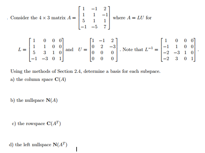 Solved Consider the 4 times 3 matrix A = [1 1 5 -1 -1 1 1 | Chegg.com