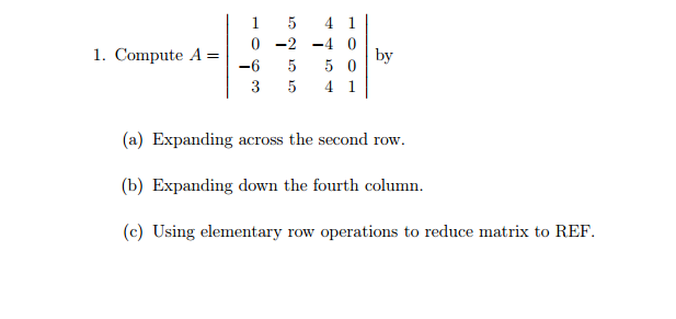 Solved Compute A = Expanding across the second row. | Chegg.com