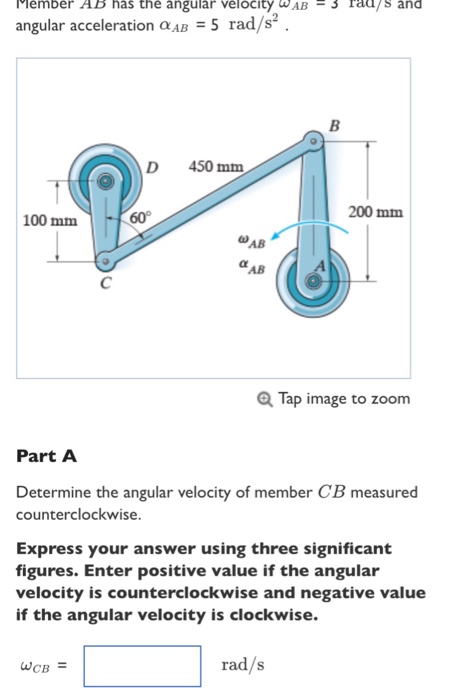 Solved Member Ab Has The Angular Velocity W Ab 3 Rad S