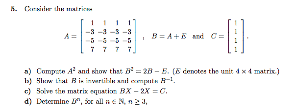Solved 5. Consider the matrices 3-3-3 -3 5-5-5-51 , B=A+E | Chegg.com