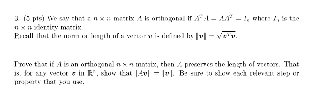 Solved We say that a n times n matrix A is orthogonal if A^T | Chegg.com