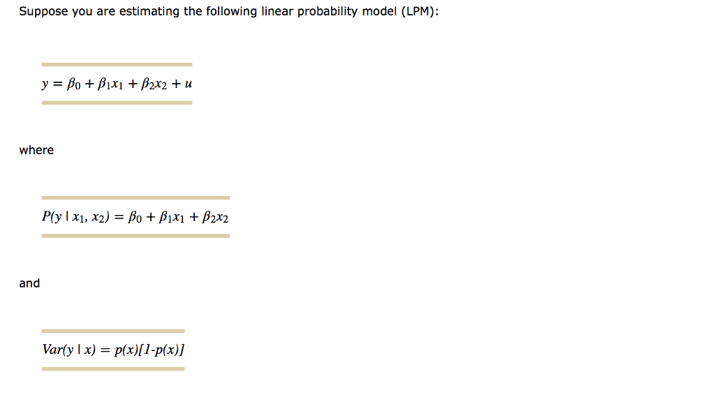 Solved Suppose you are estimating the following linear | Chegg.com