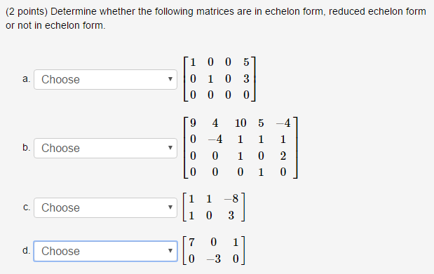 Solved Determine whether the following matrices are in | Chegg.com