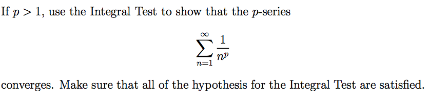 Solved If p > 1, use the Integral Test to show that the | Chegg.com
