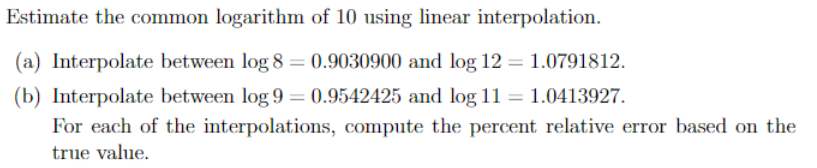 Solved Estimate the common logarithm of 10 using linear | Chegg.com
