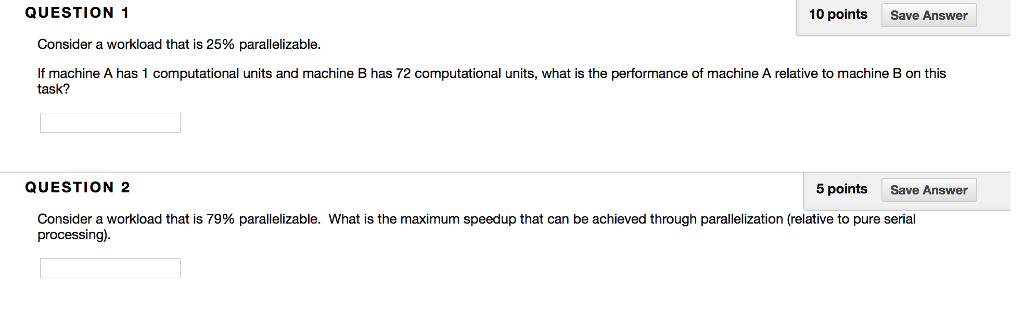 Solved Consider a workload that is 25% parallelizable. lf | Chegg.com