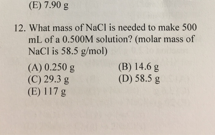 Solved What mass of NaCI is needed to make 500 mL of a | Chegg.com