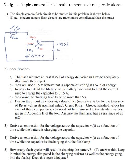 Solved Design a simple camera flash circuit to meet a set of | Chegg.com