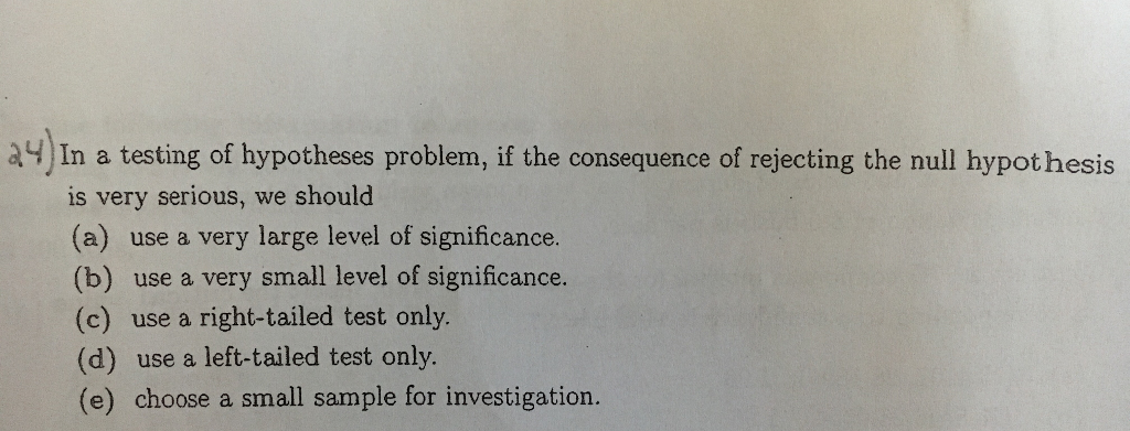 Solved In a testing of hypotheses problem, if the | Chegg.com