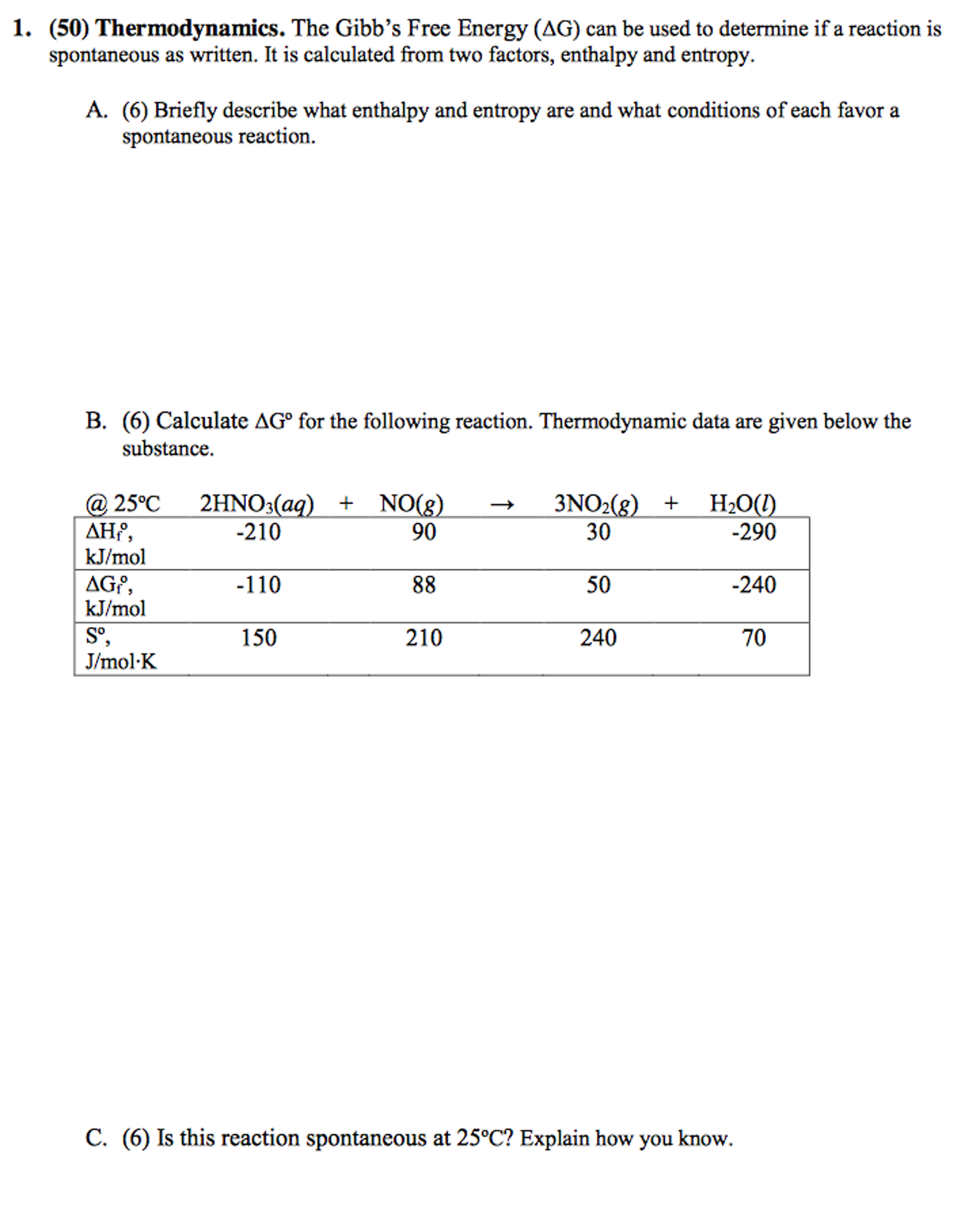 Solved Thermodynamics. The Gibb's Free Energy (Delta G) can | Chegg.com