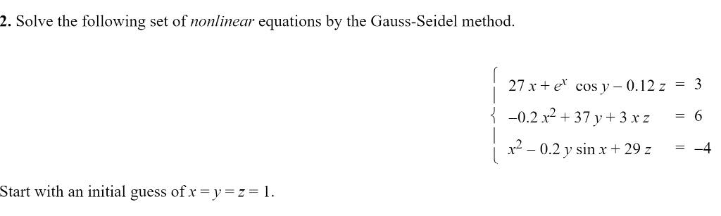 Solved 2. Solve the following set of nonlinear equations by | Chegg.com
