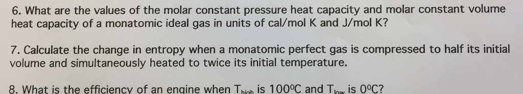 Solved 6. What are the values of the molar constant pressure | Chegg.com