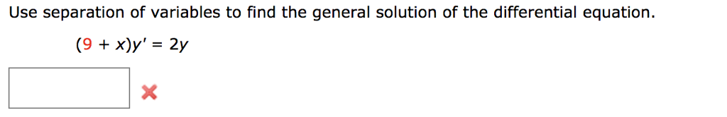 Solved Use separation of variables to find the general | Chegg.com