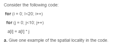 Solved Consider the following code: for (i = 0: I