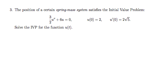 Solved 3. The position of a certain spring-mass system | Chegg.com