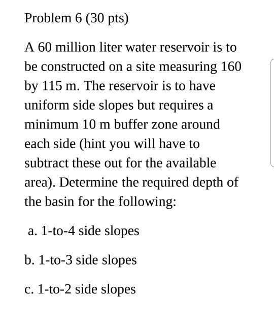 Solved Problem 6 (30 pts) A 60 million liter water reservoir | Chegg.com