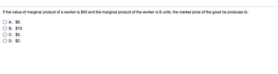 Solved If the value of marginal product of a worker is $40 | Chegg.com
