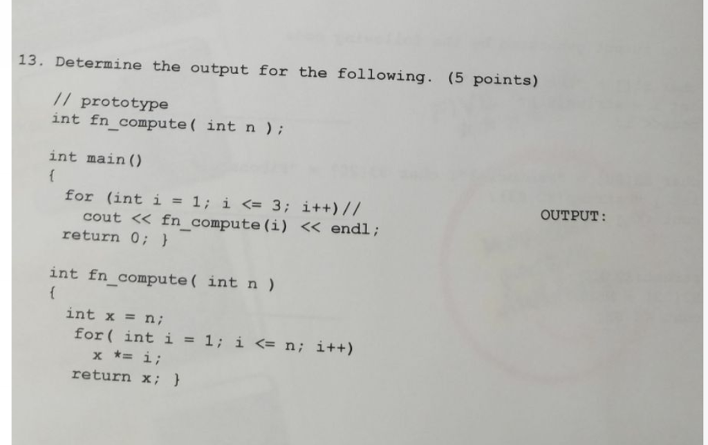 Solved 13. Determine the output for the following. (5 | Chegg.com