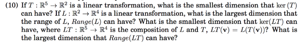Solved (10) If T : R5 → R2 is a linear transformation, what | Chegg.com
