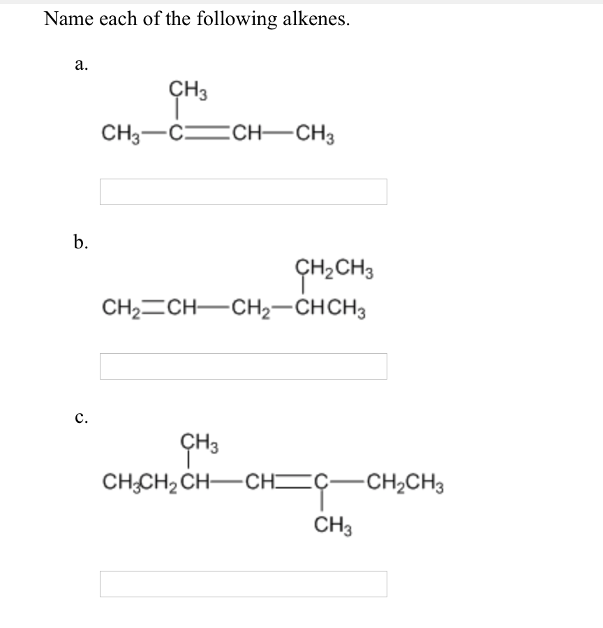 Solved Name each of the following alkenes. | Chegg.com