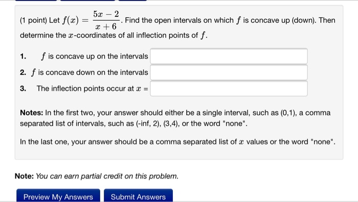 Solved Let f(x) = 5x - 2/x + 6. Find the open intervals on | Chegg.com