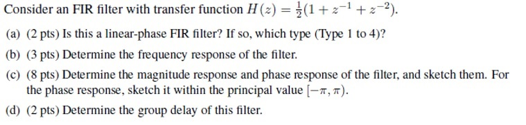 Solved Consider an FIR filter with transfer function H (z) = | Chegg.com