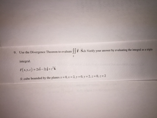 Solved Use the Divergence Theorem to evaluate integral | Chegg.com