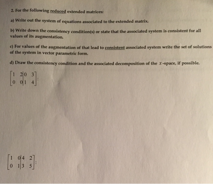 Solved For the following reduced extended matrices: Write | Chegg.com