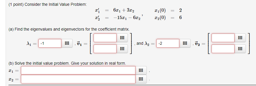 Solved 1 point) Consider the Initial Value Problem: (0) = 2 | Chegg.com