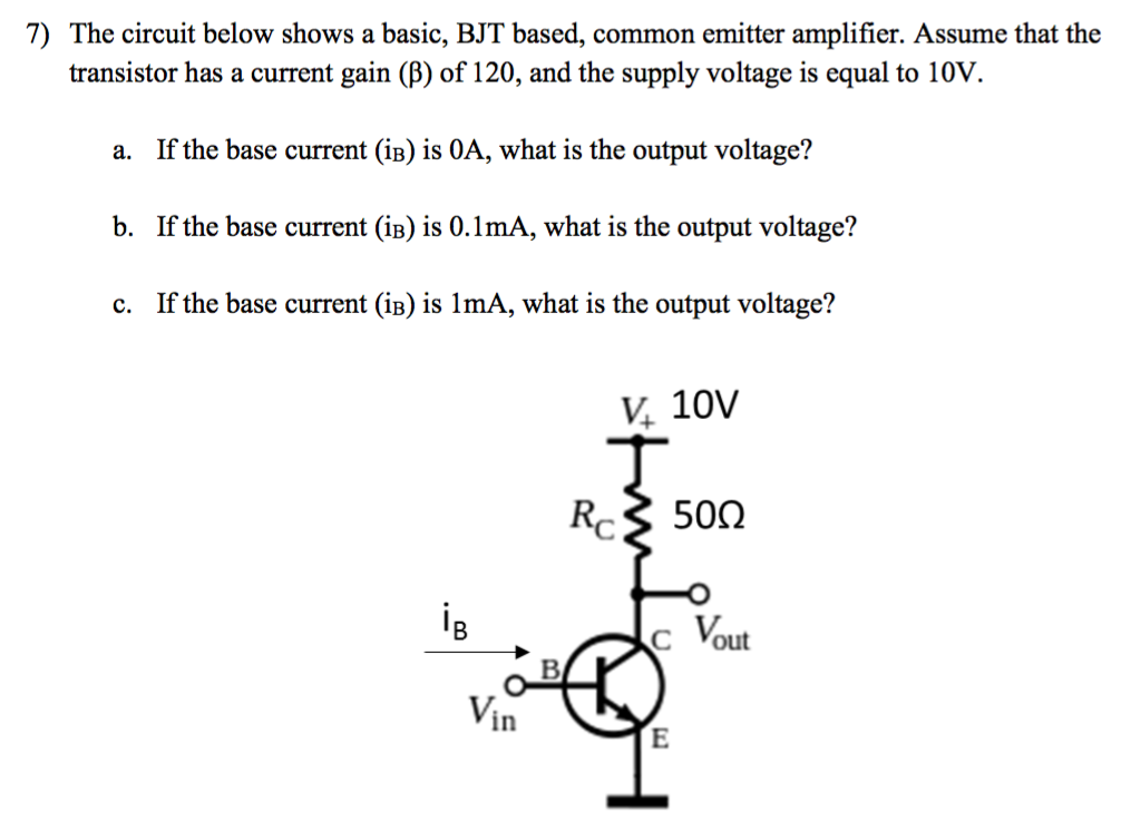 Solved 7) The circuit below shows a basic, BJT based, common | Chegg.com