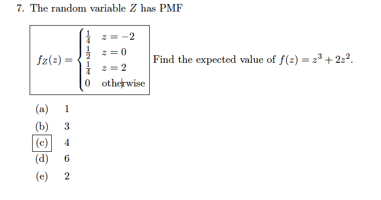 Solved 7. The random variable Z has PMF 4 Find the expected | Chegg.com