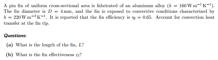 Solved A pin fin of uniform cross-sectional area is | Chegg.com