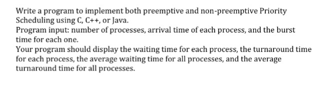Solved Write a program to implement both preemptive and | Chegg.com Solved Write a program to implement both preemptive and | Chegg.com