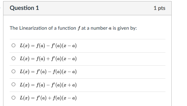 Solved Question 1 1 pts The Linearization of a function f at | Chegg.com