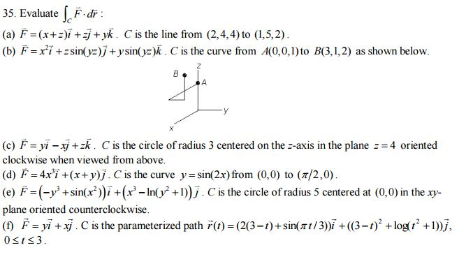 Solved Evaluate integral_c F vector. dr vector: F vector = | Chegg.com