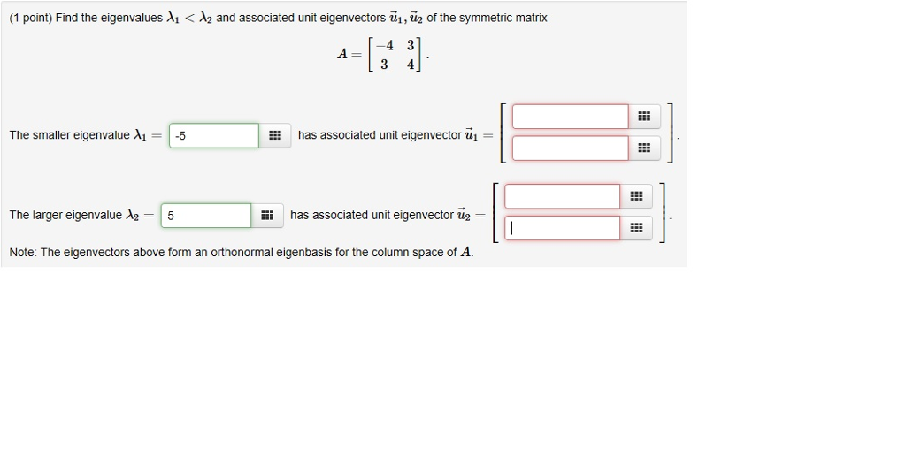 Solved (1 point) Find the eigenvalues