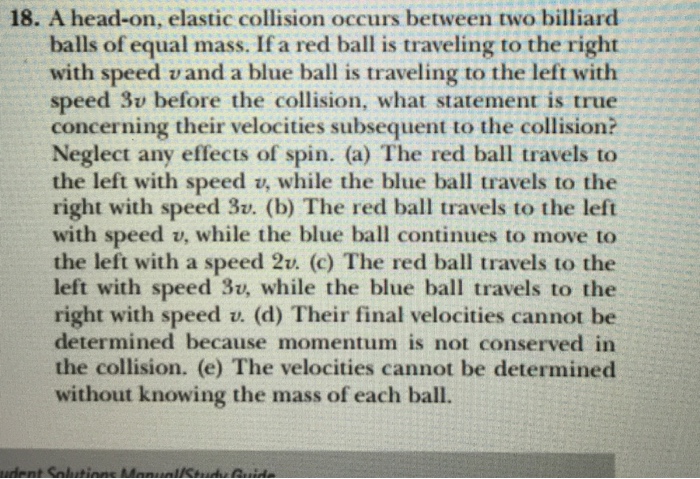 Solved A head-on, elastic collision occurs between two | Chegg.com
