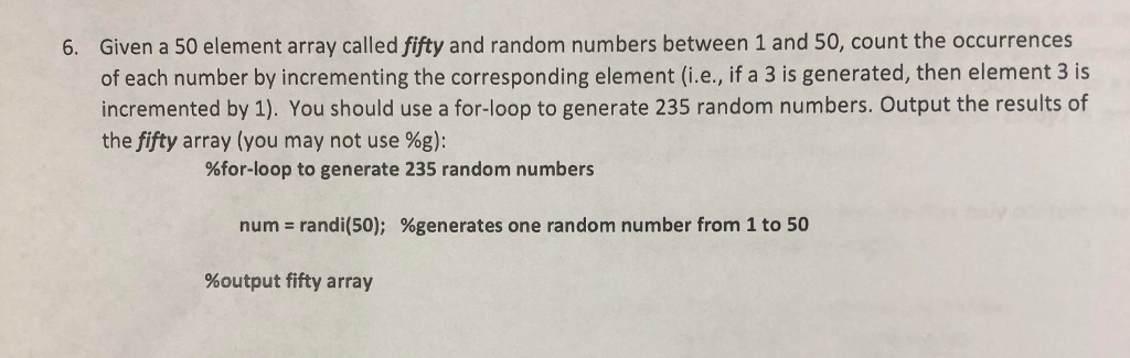 Solved Given a 50 element array called fifty and random | Chegg.com