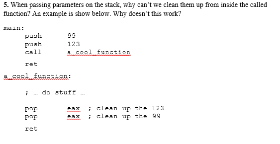 Solved 5. When passing parameters on the stack, why can't we | Chegg.com